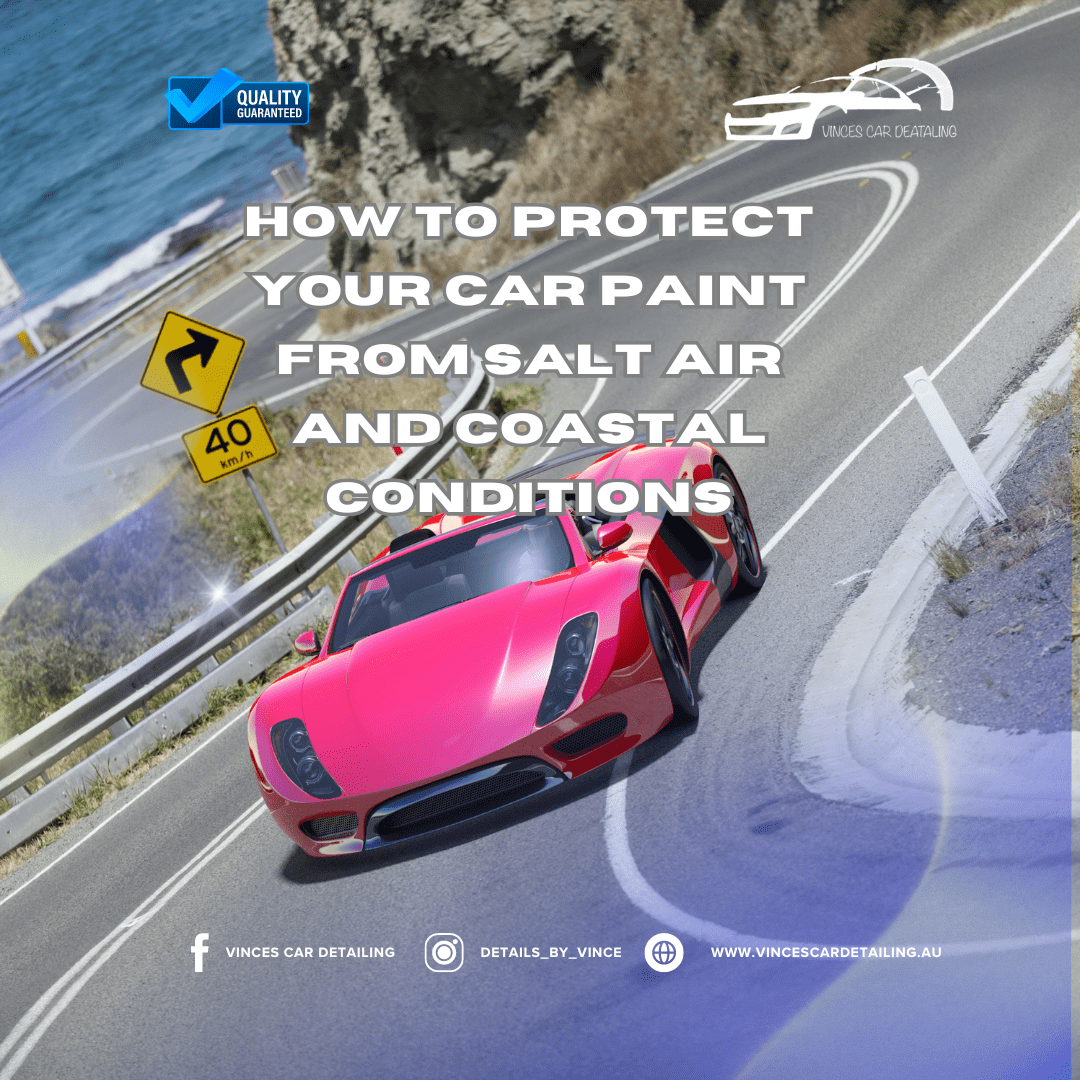 Protect Car Paint from Salt Air | Coastal Paint Protection AU